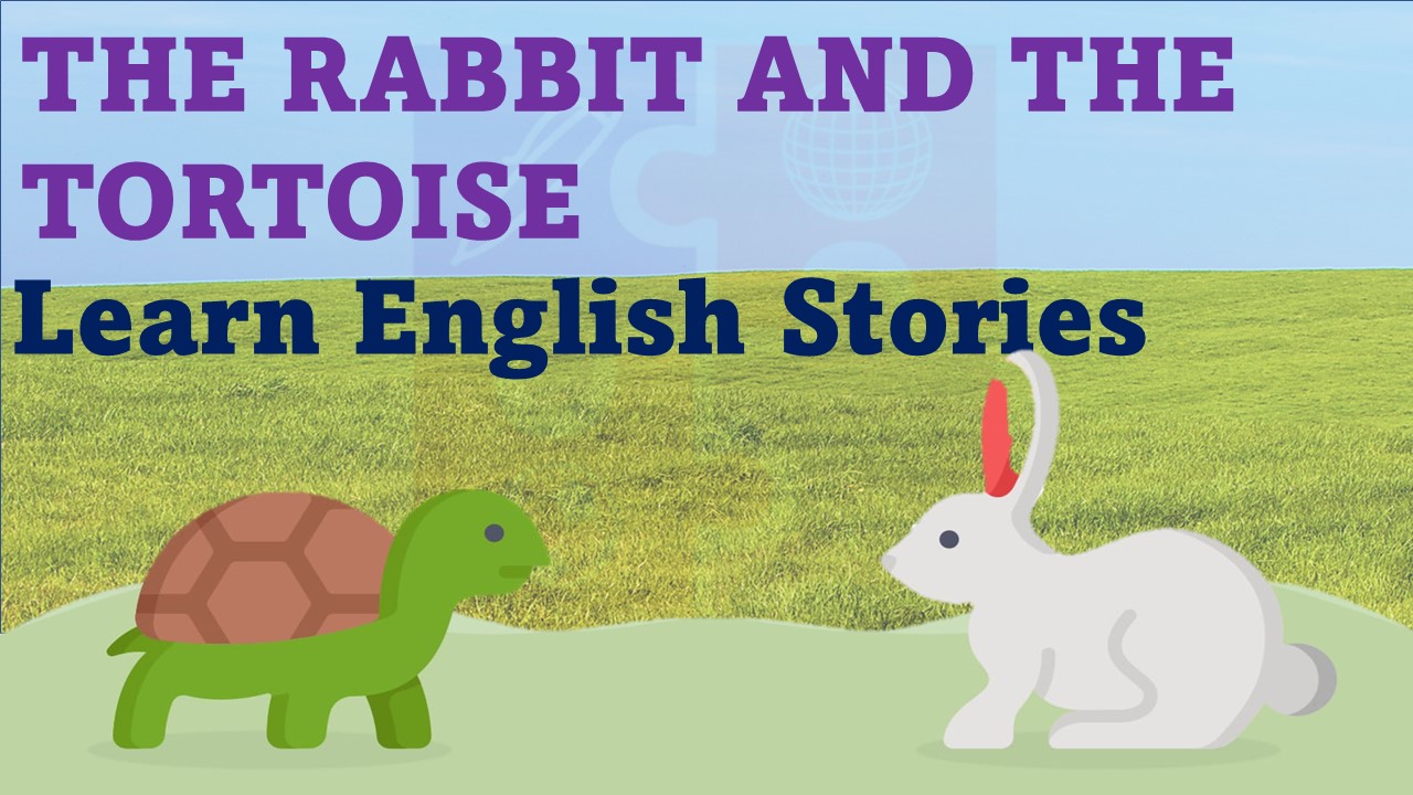 The Rabbit and the Tortoise Story -English Hub-English Hub